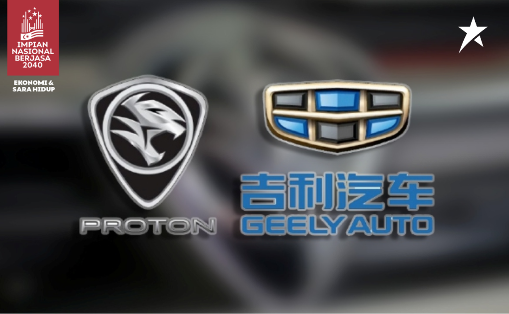 Proton Dipinggirkan Setelah Geely Masuk Pasaran Automotif ASEAN?